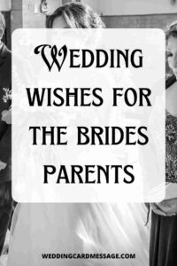 40+ Wedding Wishes for the Brides Parents - Wedding Card Message